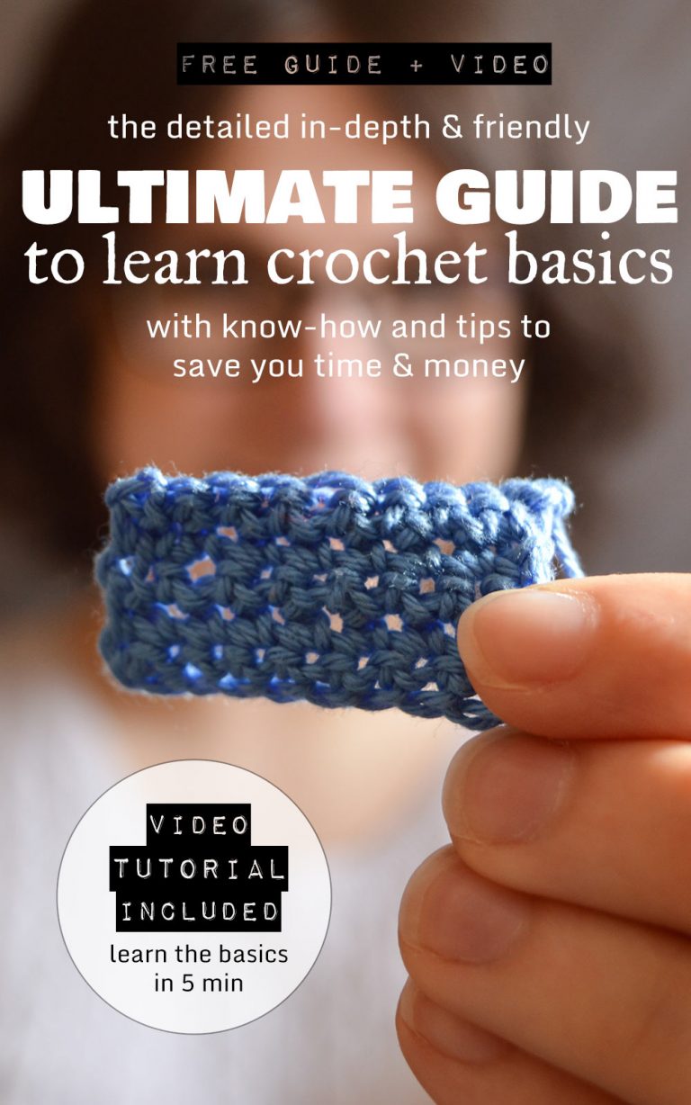 The Ultimate Guide to Crochet Basics (with VIDEO)